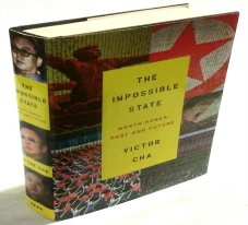 The impossible state North Korea.Past and future from Victor Cha 1°Ed.HarperCollins Publisher, 2012 